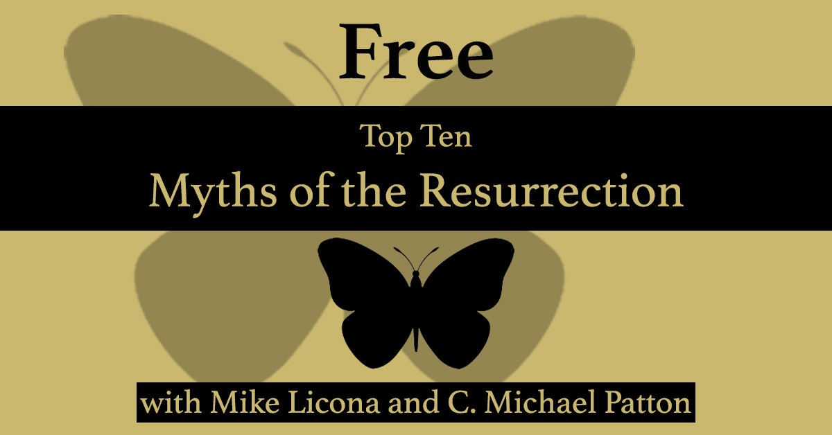 Ten Myths about the Resurrection