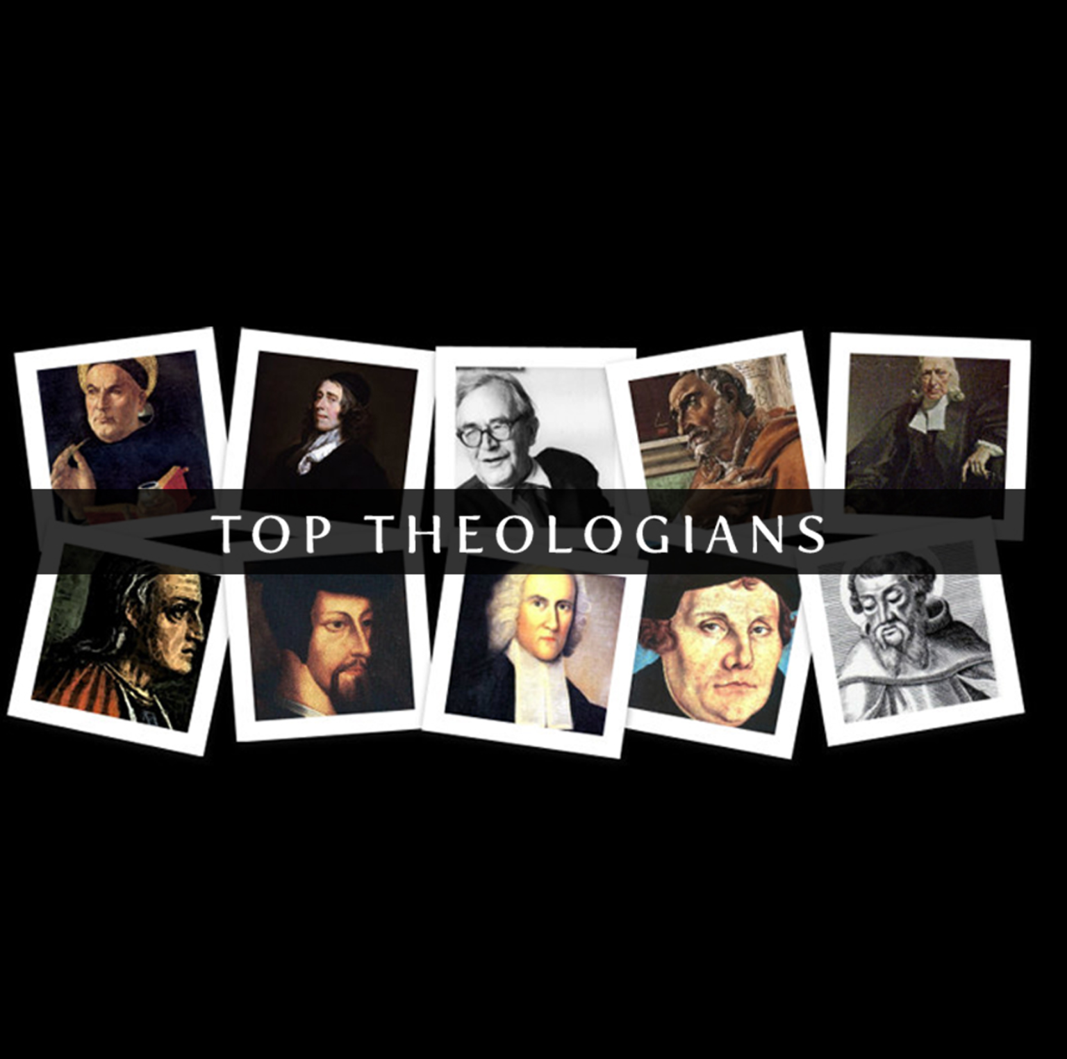 Top Ten Theologians
